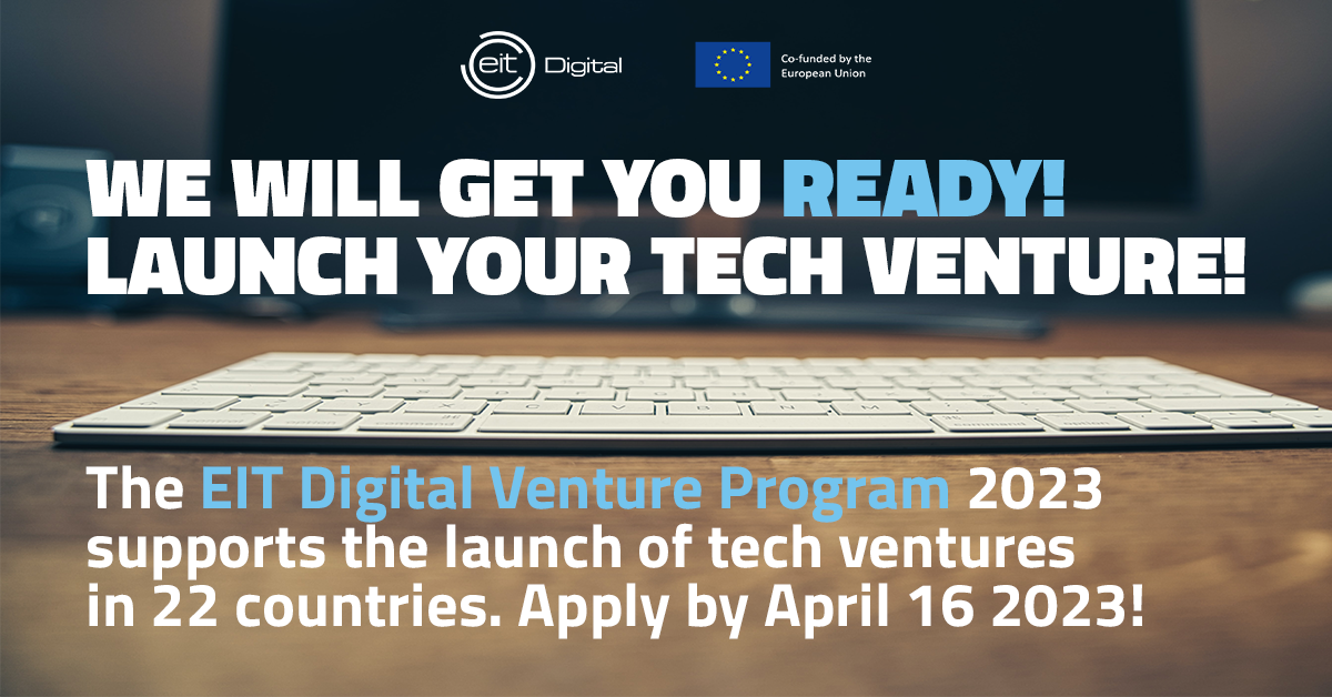 Άνοιξαν οι αιτήσεις για το EIT Digital Venture Program 2023 με ...